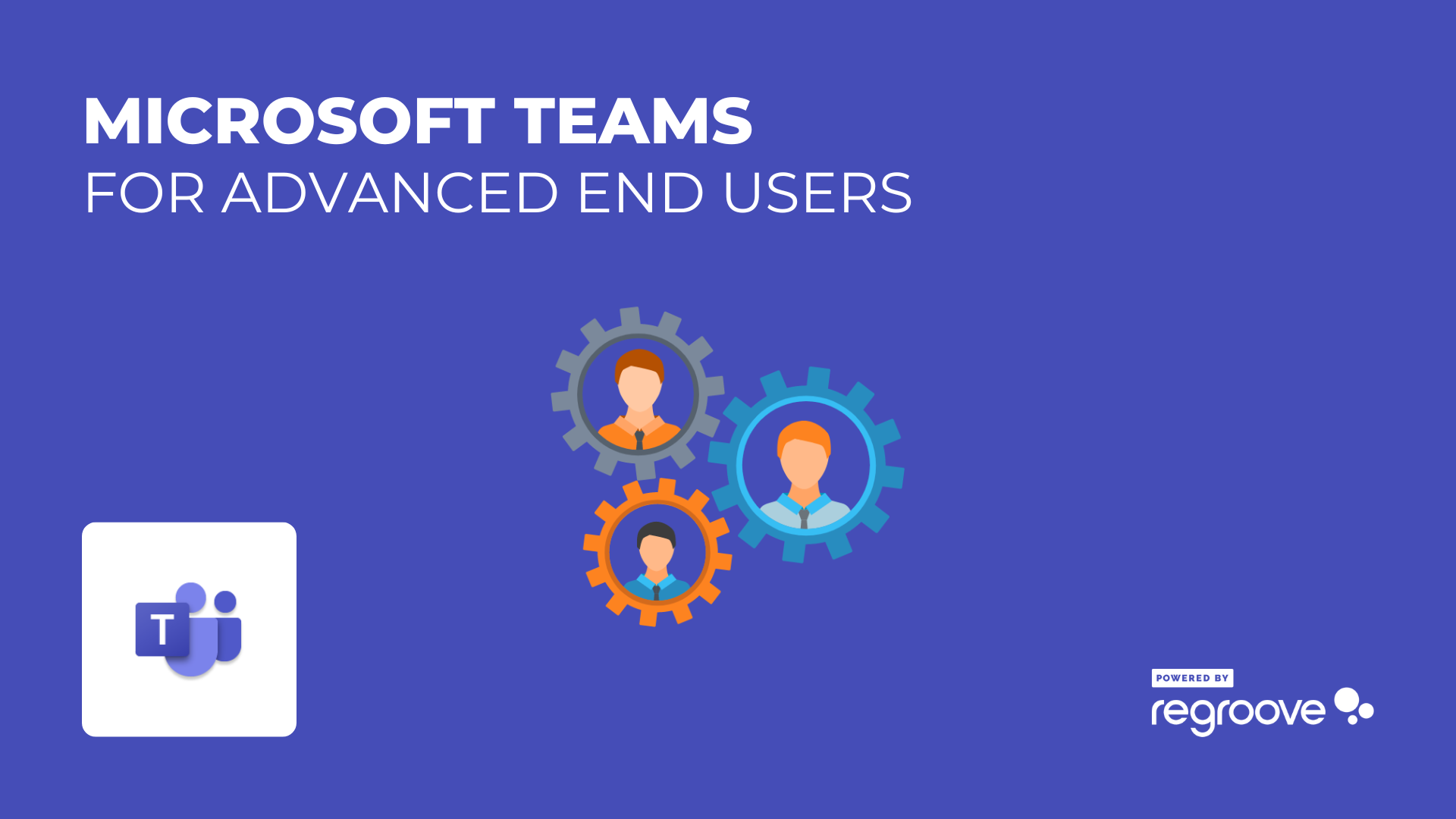 Cloud Coaching - Microsoft Teams for Advanced End Users (regroove.ca)